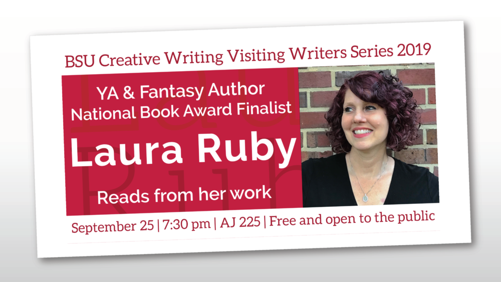The Visiting Writers Series Presents Laura Ruby - Ball State English ...