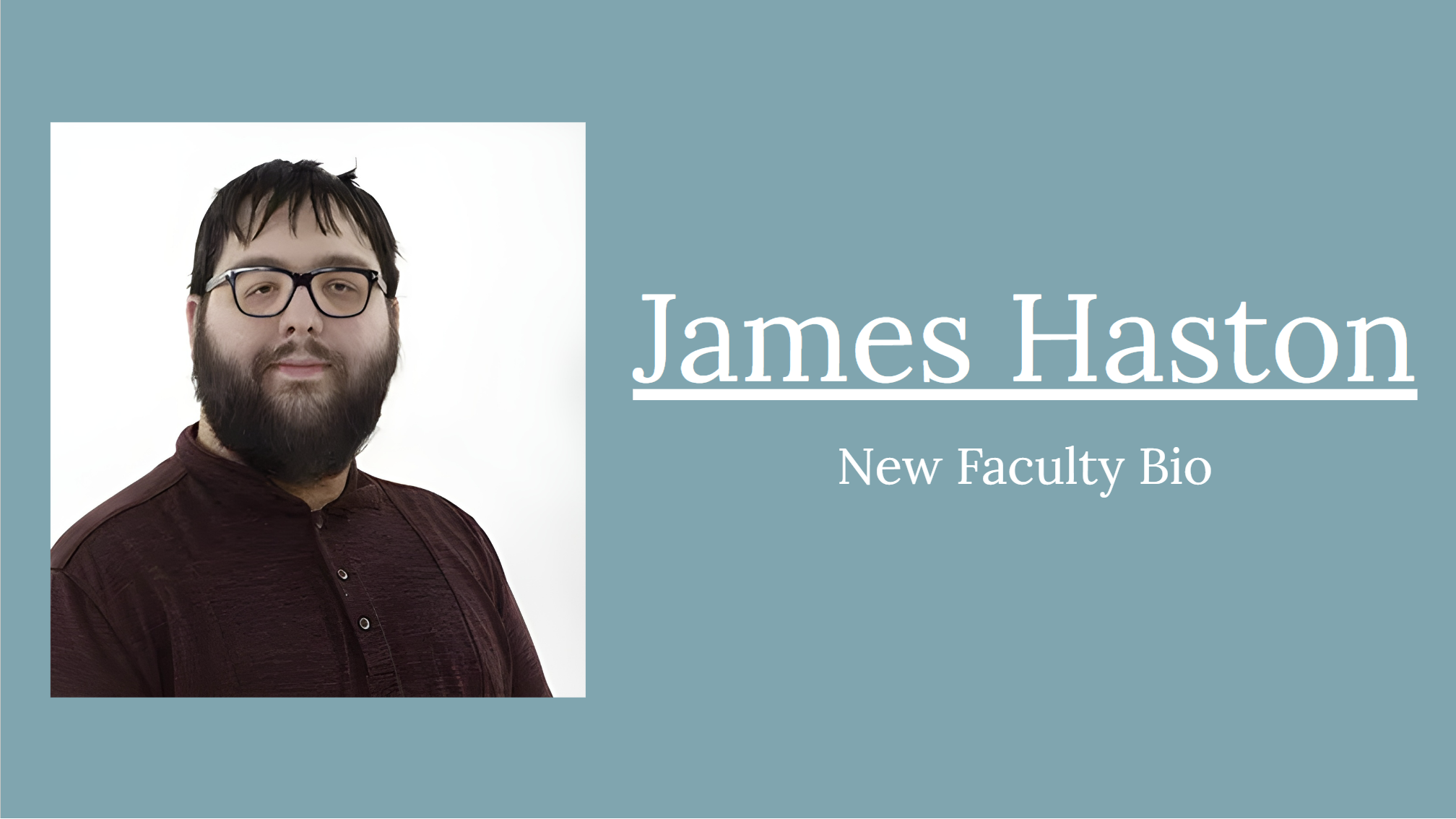 New Faculty Bio: James Haston - Ball State English Department